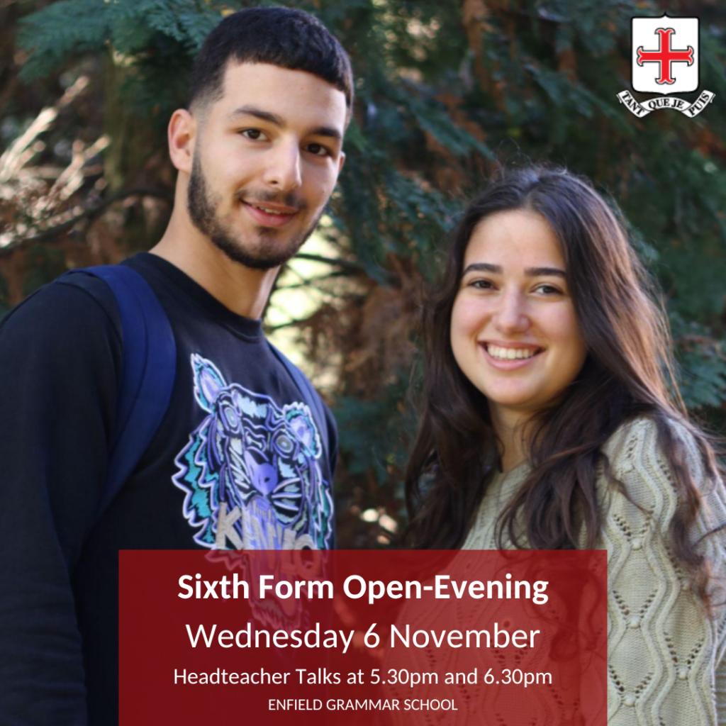 Sixth Form Open-Evening: Wednesday 6 November 2024 | ENFIELD GRAMMAR SCHOOL