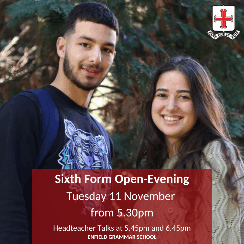 Sixth Form Open-Evening : Tuesday 11 November | ENFIELD GRAMMAR SCHOOL