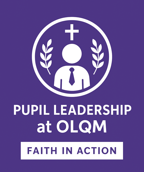 Pupil Leadership – Faith in Action | Our Lady Queen of Martyrs Catholic ...