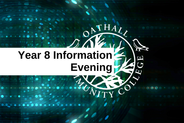 Year 8 Information Evening | Oathall Community College