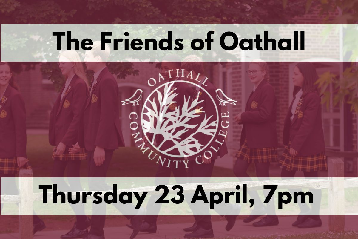 The Friends of Oathall are meeting next week | Oathall Community College